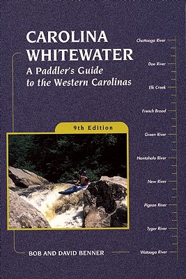 Carolina Whitewater: A Paddler's Guide