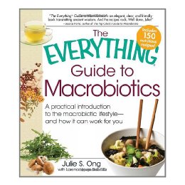 The Everything Guide to Macrobiotics: A