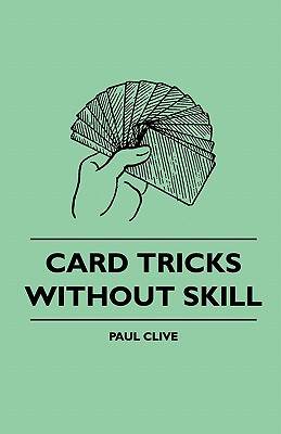 Card Tricks Without Skill