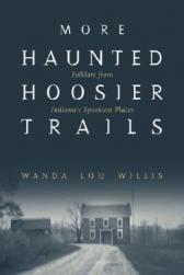 More Haunted Hoosier Trails