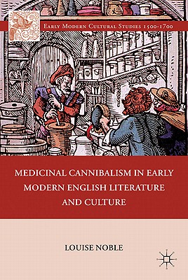 Medicinal Cannibalism in Early Moder