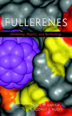 Fullerenes: Chemistry, Physics, And