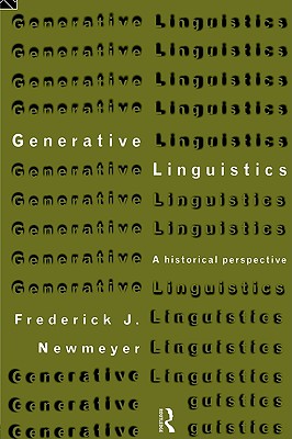Generative Linguistics: An Historical