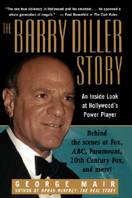 The Barry Diller Story: The Life And