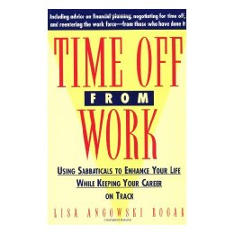 Time Off From Work: Using Sabaticals To