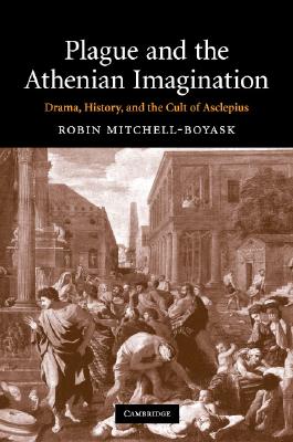 Plague and the Athenian Imagination: