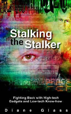 Stalking the Stalker: Fighting Back with