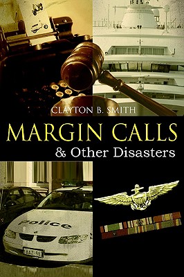 Margin Calls: & Other Disasters