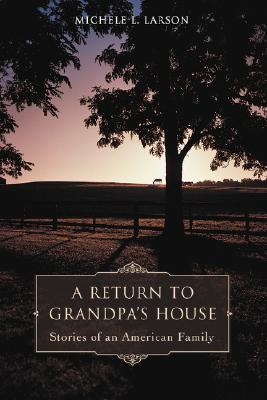 A Return to Grandpa's House: Stories of