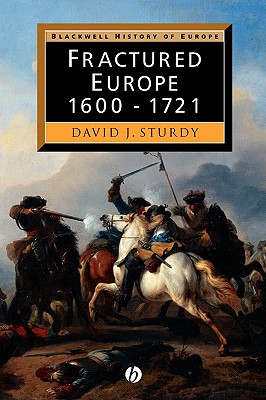 Fractured Europe - 1600-1721