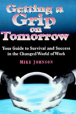 Getting a Grip on Tomorrow: Your Guide