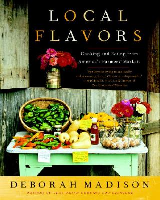 Local Flavors: Cooking and Eating fro