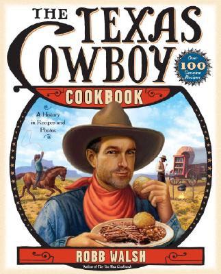The Texas Cowboy Cookbook: A History in