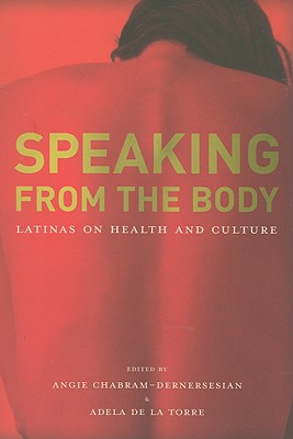 Speaking from the Body: Latinas on