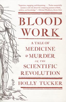 Blood Work: A Tale of Medicine an