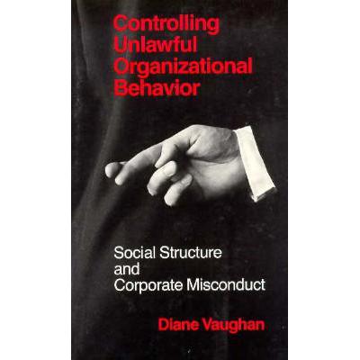 Controlling Unlawful Organizational Behaviour