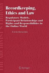 Recordkeeping, Ethics and Law: