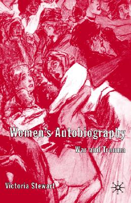 Women's Autobiography: War and