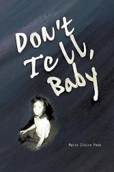 Don't Tell Baby: A Survivor's