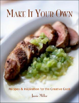 Make It Your Own: Recipes & Inspiration