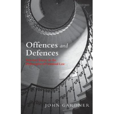 Offences and Defences: Selected Essays in th...