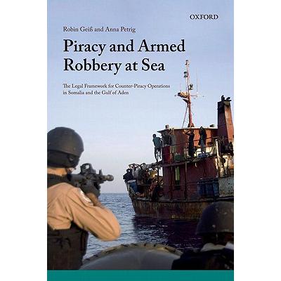 Piracy and Armed Robbery at Sea: The Legal F...