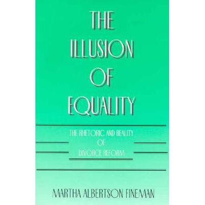 The Illusion of Equality: The Rhetoric and R...