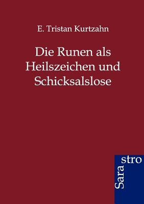 Die Runen ALS Heilszeichen Und