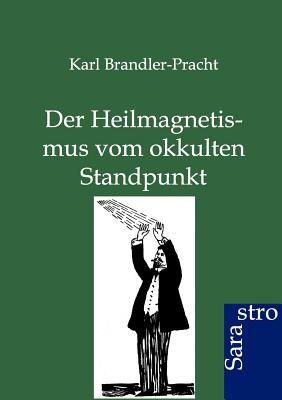 Der Heilmagnetismus Vom Okkulte