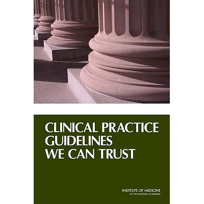 Clinical Practice Guidelines We Can Trust