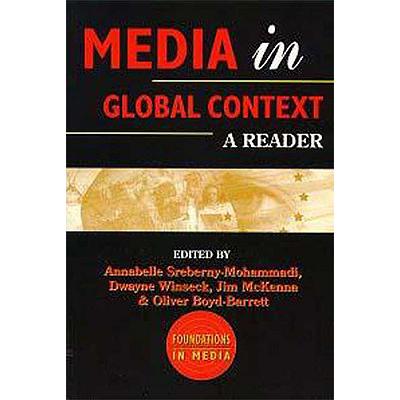 Media in a Global Context: A Reader