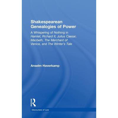 Shakespearean Genealogies of Power: A Whispe...