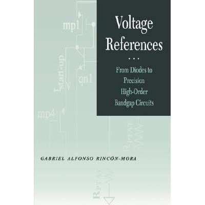 Voltage References: From Diodes To Precision High-Order Circuits [Wiley电子电气工程]