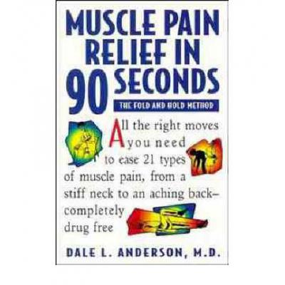 Muscle Pain Relief in 90 Seconds - the Fold & Hold Method (Paper Only): The Fold and Hold Method