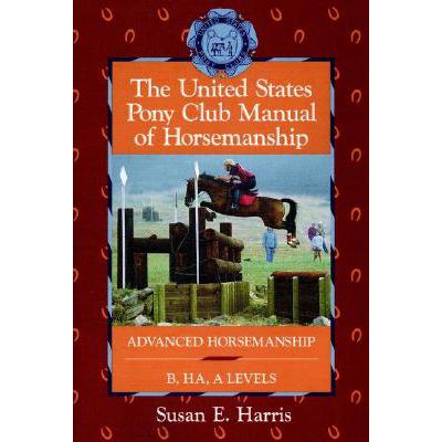 The United States Pony Club Manual of Horsem...