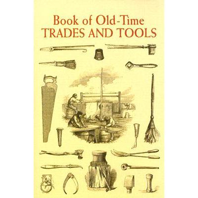 Book of Old-Time Trades and Tools