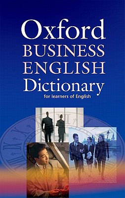 Oxford Business English Dictionary: For