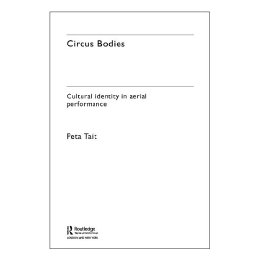 Circus Bodies: Cultural Identity in