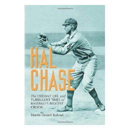 Hal Chase: The Defiant Life and