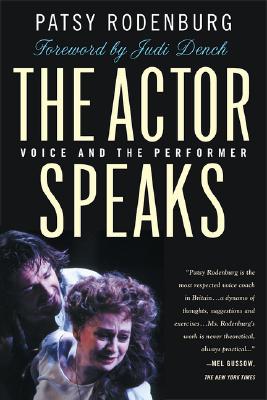 The Actor Speaks: Voice and th
