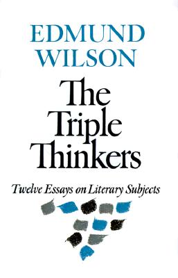 The Triple Thinkers: Twelve Essays on