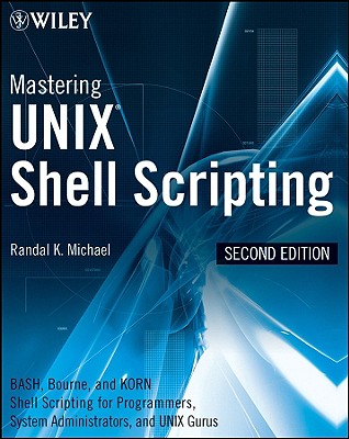 Mastering Unix Shell Scripting Secon