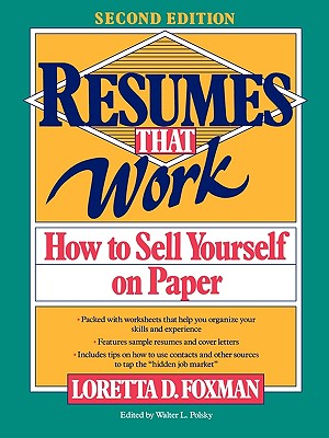 Resumes That Work: How To Sell Yourself