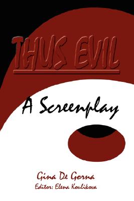 Thus Evil: A Screenplay