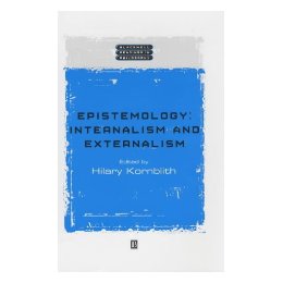 Epistemology: Internalism And