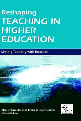Reshaping Teaching in Higher Education: