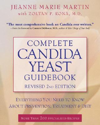 Complete Candida Yeast Guidebook: