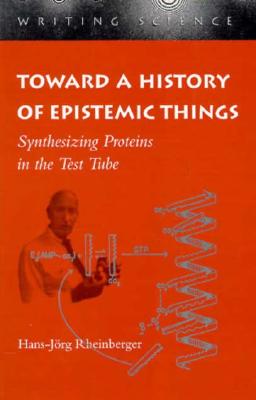 Toward a History of Epistemic Things: