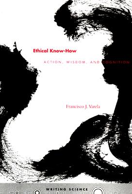 Ethical Know-How: Action, Wisdom, and