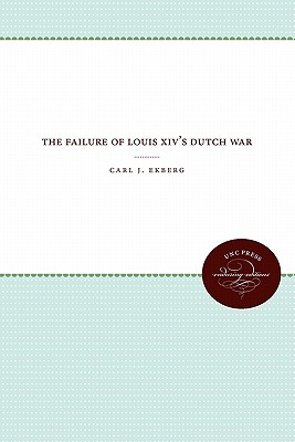 The Failure of Louis XIV's Dutch